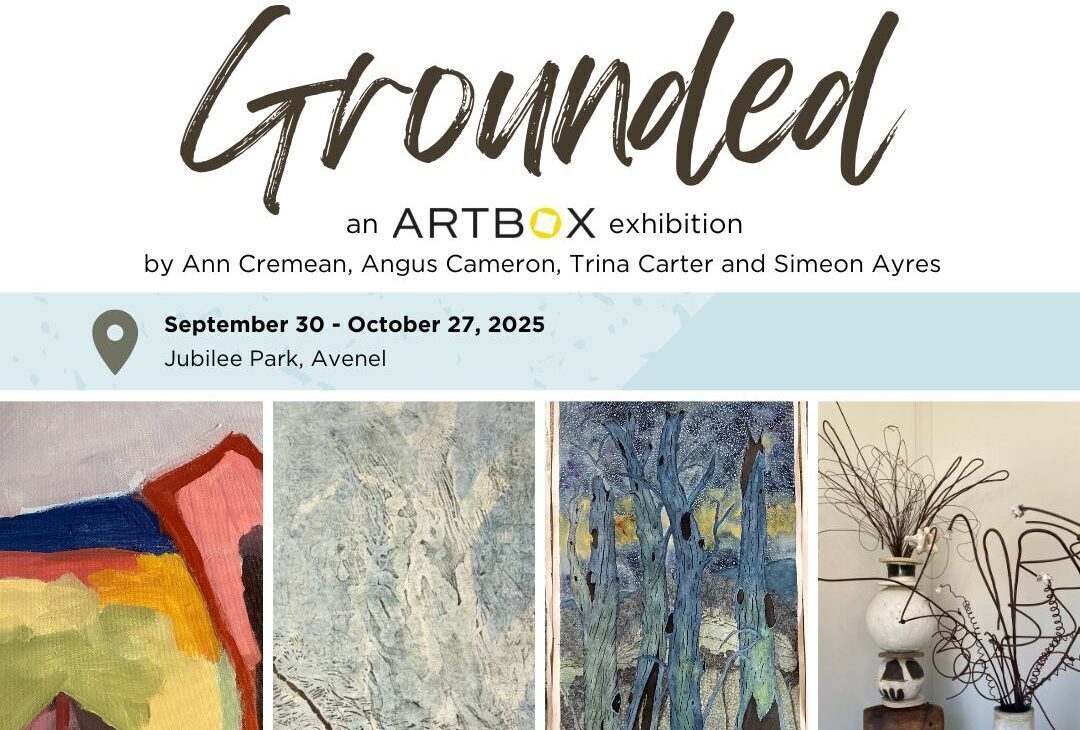 ARTBOX | Grounded by Angus Cameron, Simeon Ayres, Trina Carter and Ann ...